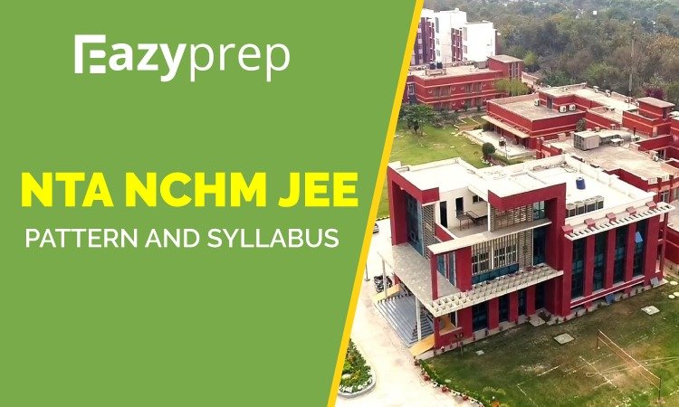 NTA NCHM JEE Exam Pattern And Syllabus - Eazyprep