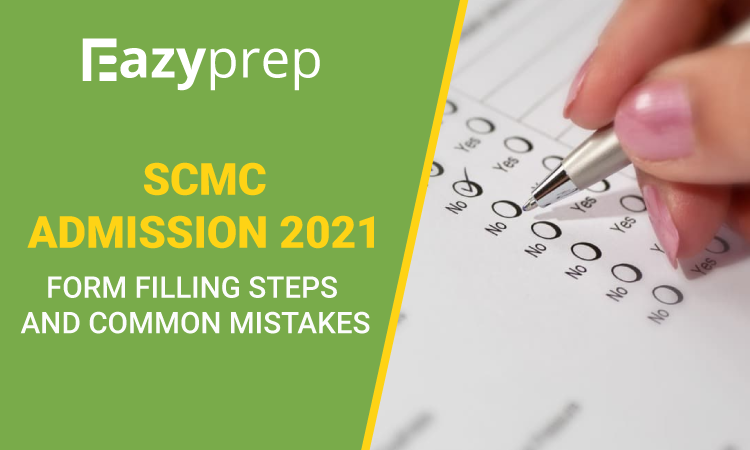 SCMC Admission 2021 | Form Filling And Common Mistakes - Eazyprep