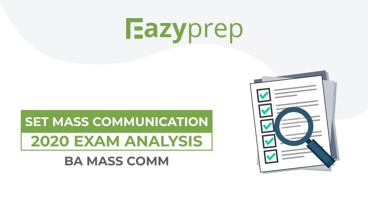 SET Mass Communication 2020 Exam Analysis | BA Mass Comm - Eazyprep