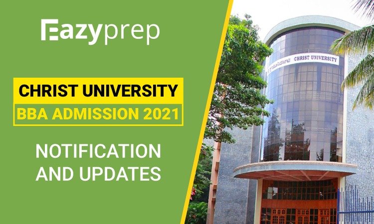 Christ University BBA Admission 2021 | Notification - Eazyprep