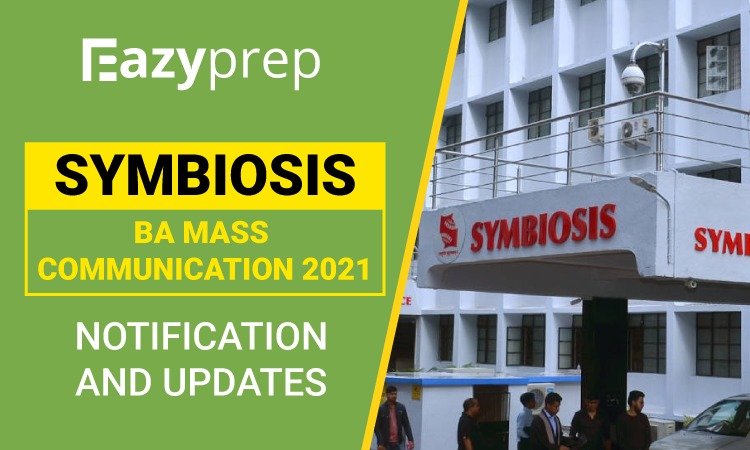 Symbiosis BA Mass Communication 2021 | Notification - Eazyprep