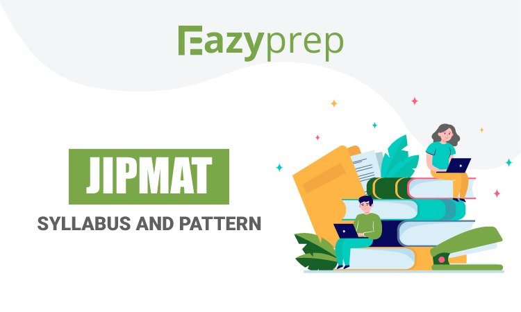 JIPMAT Syllabus 2021 And Exam Pattern - Eazyprep