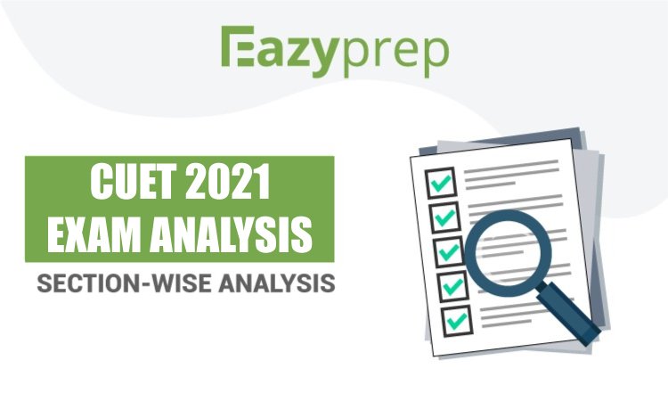 CUET 2022 Exam Analysis | Section-wise Analysis - Eazyprep