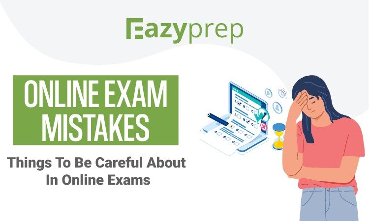 Online Exam Mistakes | What To Be Careful About In Online Exams - Eazyprep