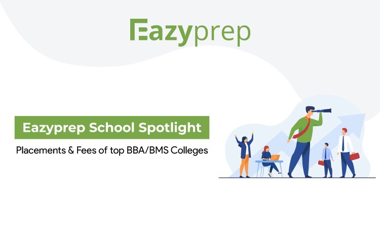 Placements & Fees Of Top BBA/BMS Colleges| Eazyprep School Spotlight - Eazyprep