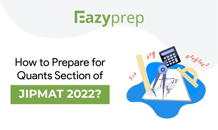 How To Prepare Quant Section Of JIPMAT 2022? - Eazyprep