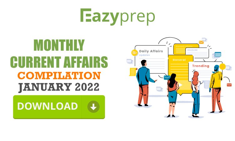 Monthly Current Affairs Compilation | January 2022 | Download PDF - Eazyprep